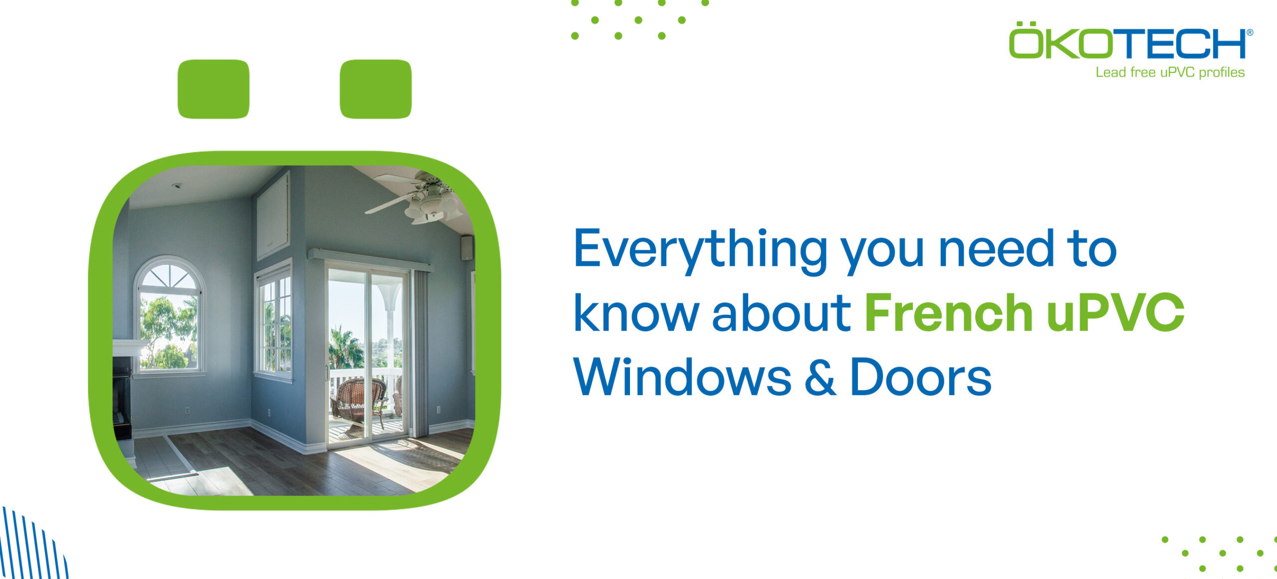 Everything You Need to Know About French uPVC Windows and Doors‍ - Okotech