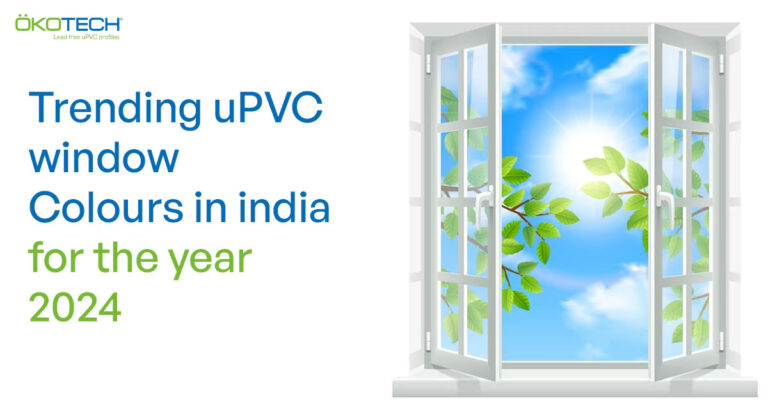 Trending uPVC Window Colours for Your Home in India